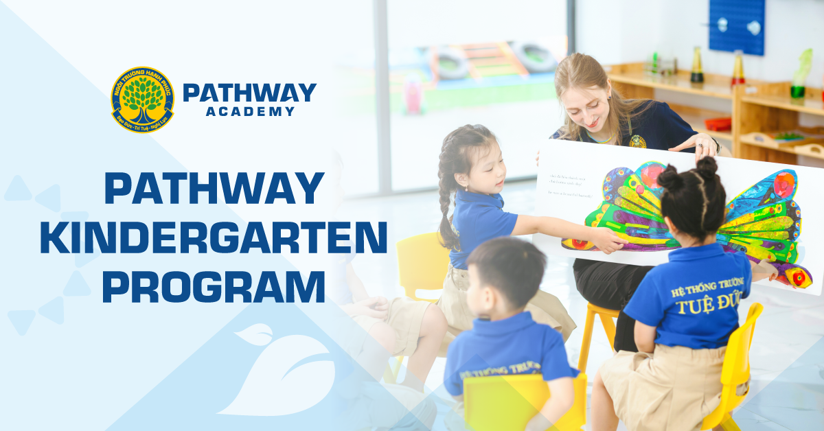 Chương trình Mầm non Pathway Kindergarten